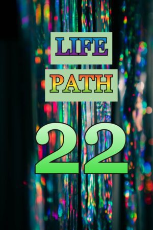 Life Path Number 22 General Characteristics. Skills and Traits